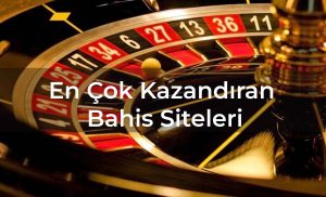 En Çok Kazandıran Bahis Siteleri 2026 - Yeni Bahis Siteleri